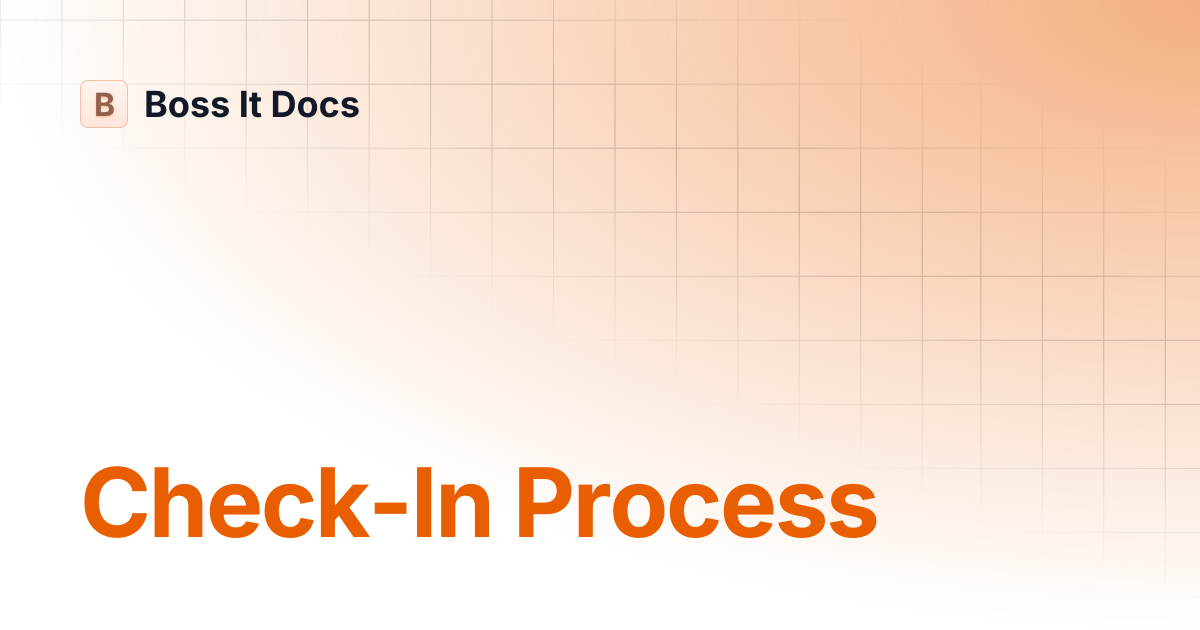 Check-In Process | Boss It Docs